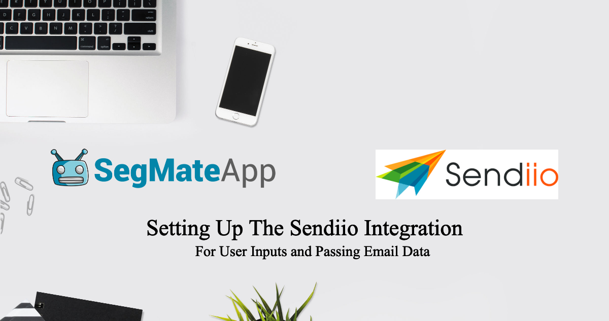 Sendiio SegMate Integration | SegMate Knowledge Base
