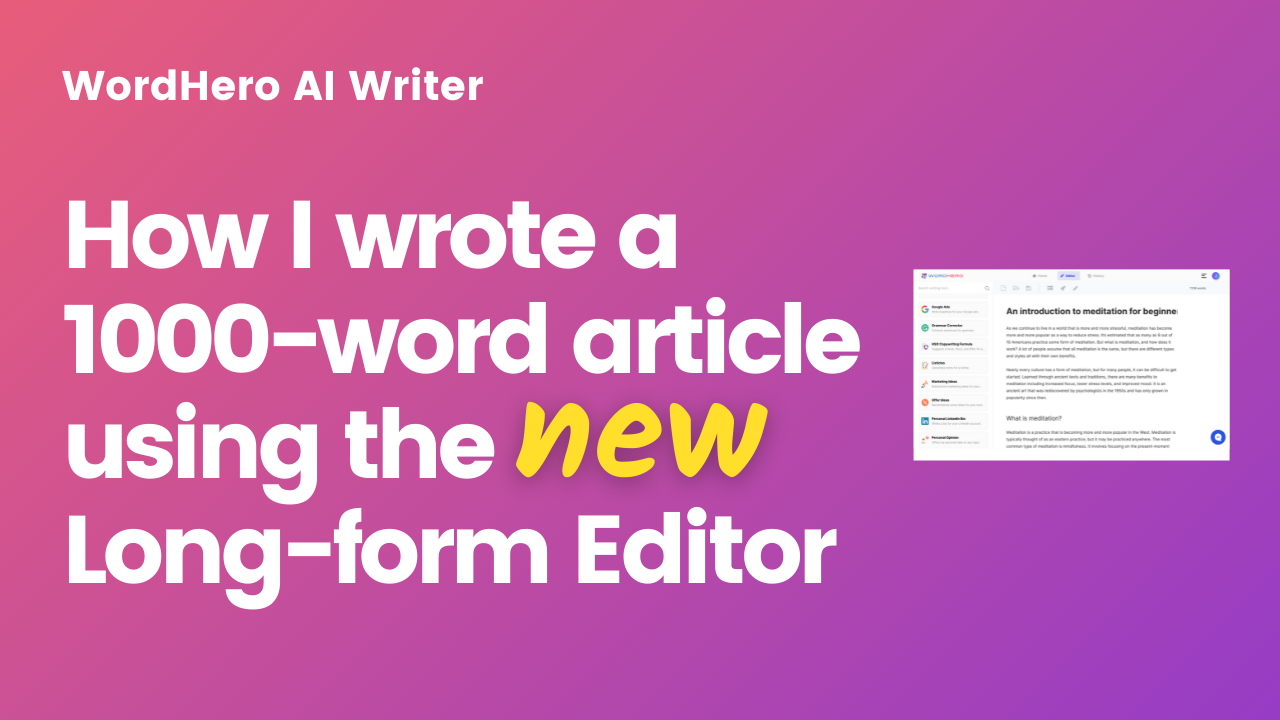 WordHero: How I Wrote a 1000-word Article Using the Editor Mode